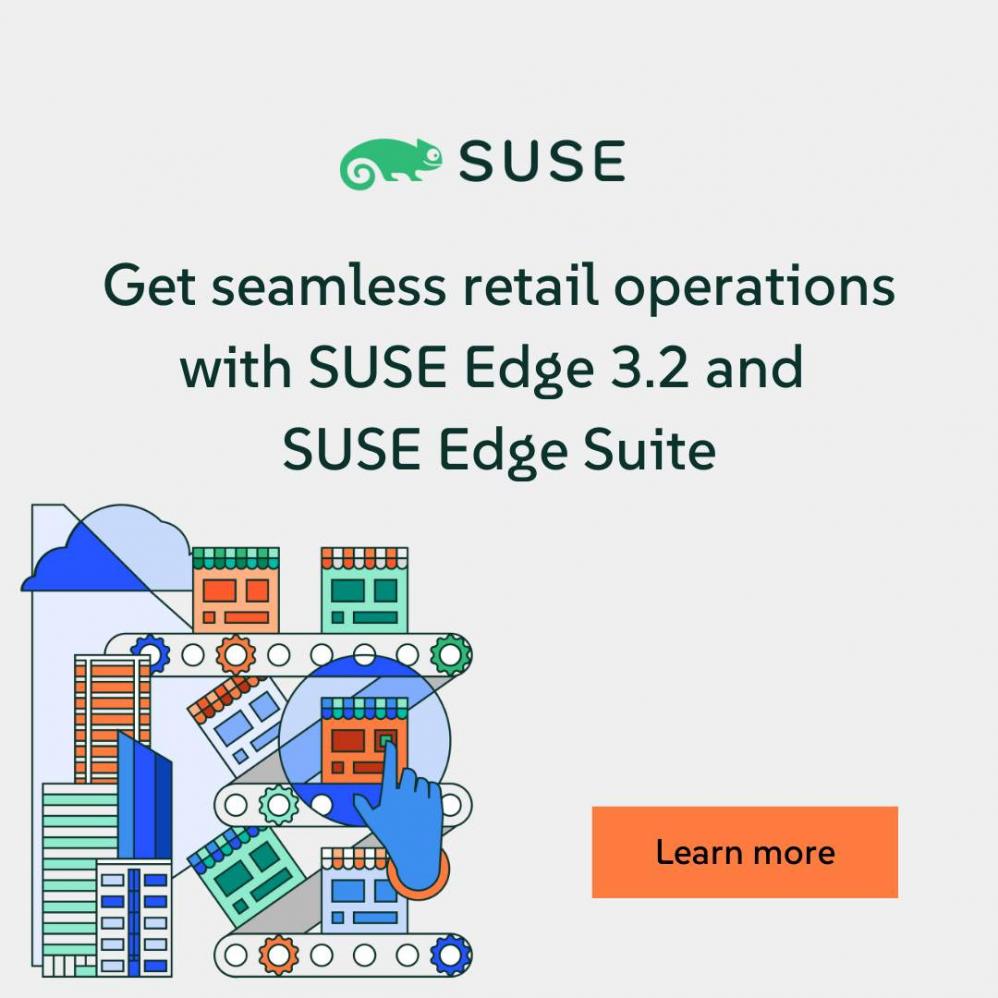 SUSE Delivers Seamless Retail Operations with SUSE Edge Suite and Edge ...